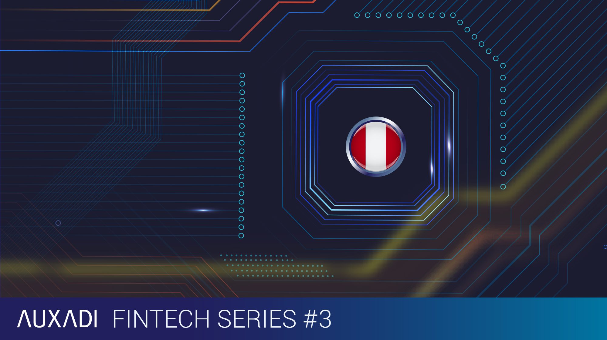 Investigating LATAM’s Fintech Boom: Peru - Auxadi